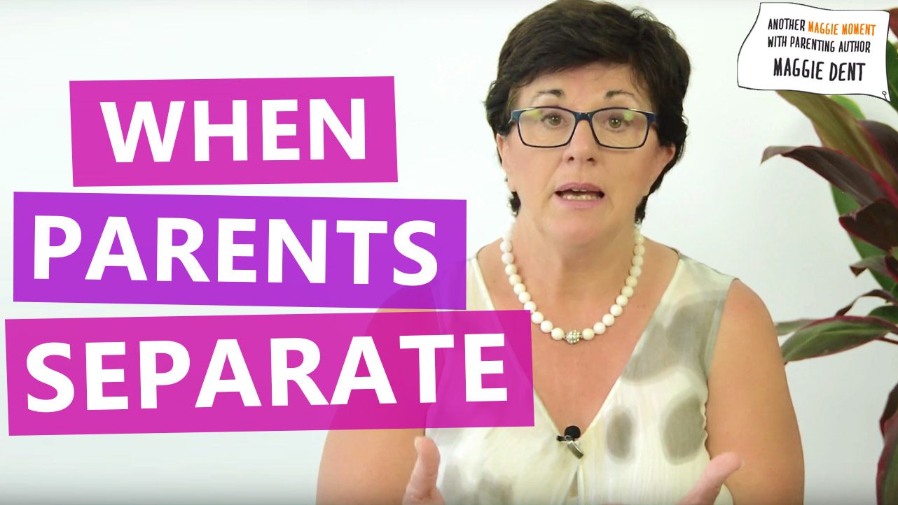 When Parents Separate - Maggie Dent