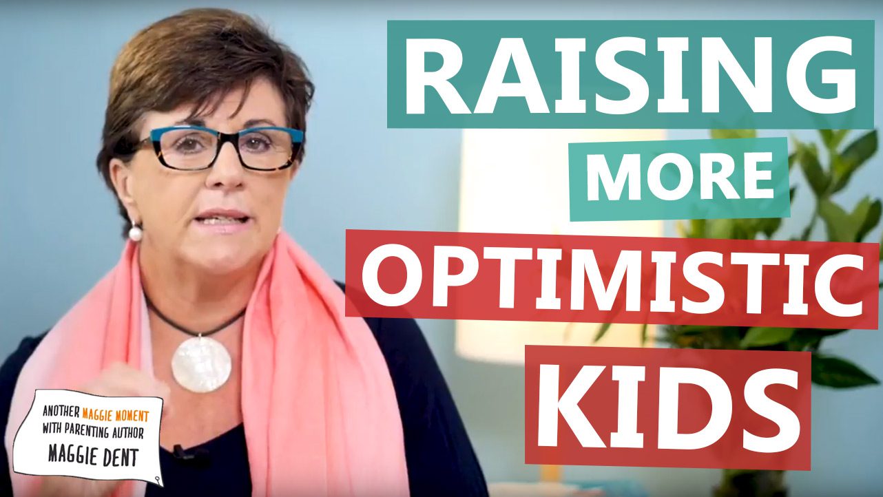 Raising more optimistic kids - Maggie Dent